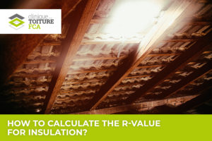 How to calculate the R-value for insulation? | Toiture FCA
